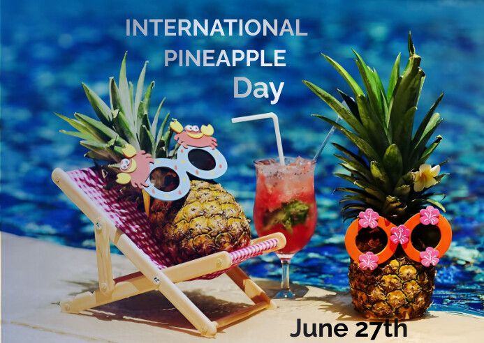 Re: International Pineapple Day today! - Blogs & Forums